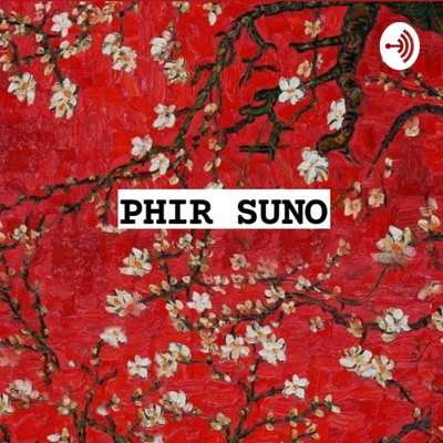 PHIR SUNO • A podcast on Spotify for Podcasters