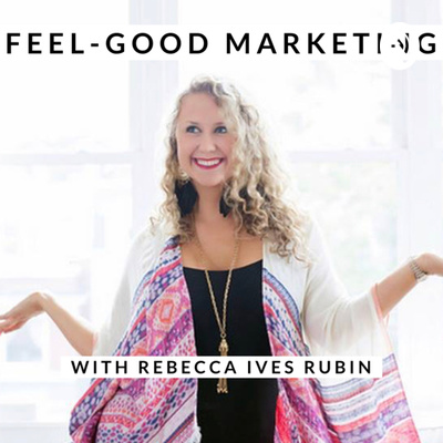 The Feel Good Marketing Podcast • A podcast on Spotify for Creators