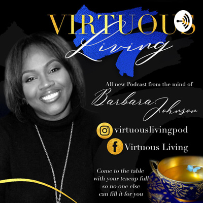 Virtuous Living Podcast • A podcast on Spotify for Creators