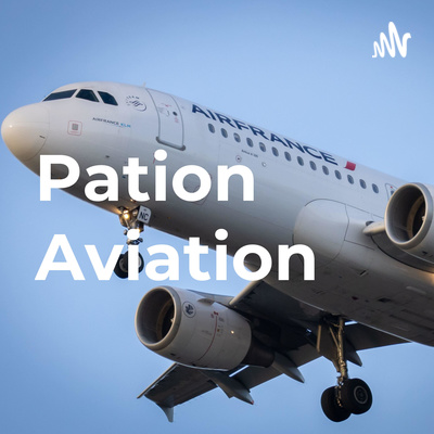 Pation Aviation • A podcast on Spotify for Creators