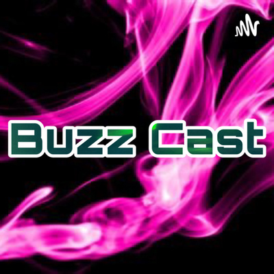 Buzz Cast • A podcast on Spotify for Creators