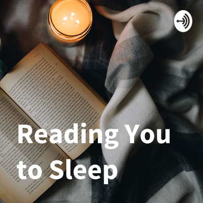Reading You to Sleep • A podcast on Spotify for Creators