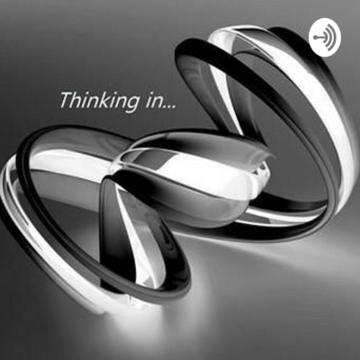 Thinking In 4D • A podcast on Spotify for Creators