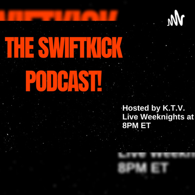 The Swiftkick Podcast • A podcast on Spotify for Creators
