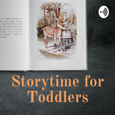 Storytime for Toddlers • A podcast on Spotify for Creators