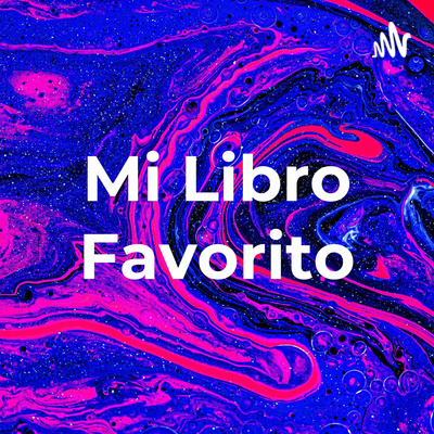 Mi Libro Favorito • A podcast on Spotify for Podcasters