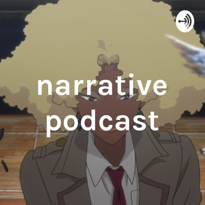 narrative podcast • A podcast on Spotify for Creators