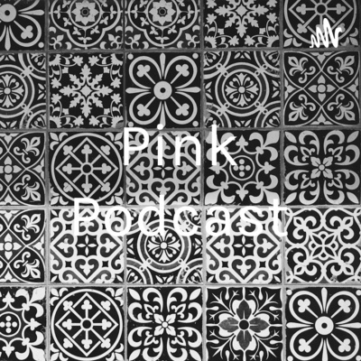 Pink Podcast • A podcast on Spotify for Creators