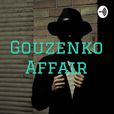 Gouzenko Affair • A podcast on Spotify for Creators