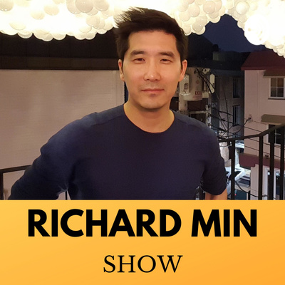 Richard Min Show • A podcast on Spotify for Creators