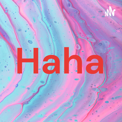 Haha • A podcast on Spotify for Creators