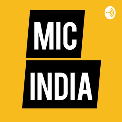 Mic India • A podcast on Spotify for Creators