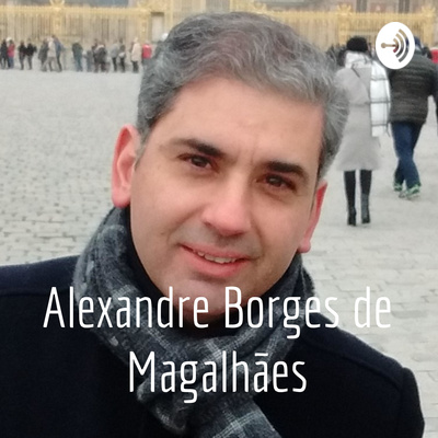 Alexandre Borges de Magalhães • A podcast on Spotify for Podcasters