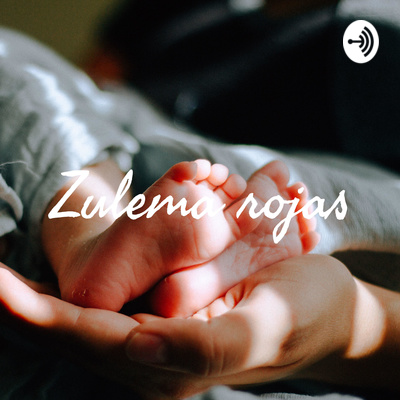 Zulema rojas • A podcast on Spotify for Creators