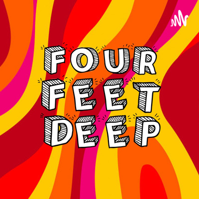 Four Feet Deep • A podcast on Spotify for Creators