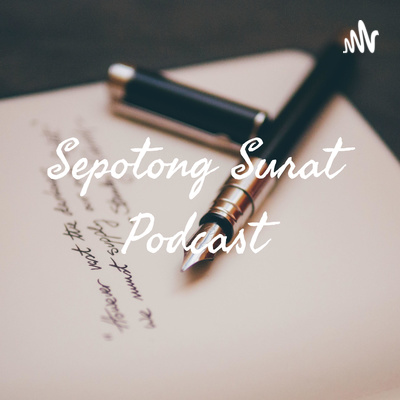 Sepotong Surat Podcast • A podcast on Spotify for Creators