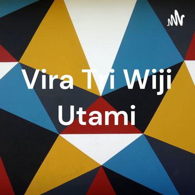 Vira Tri Wiji Utami • A podcast on Spotify for Creators