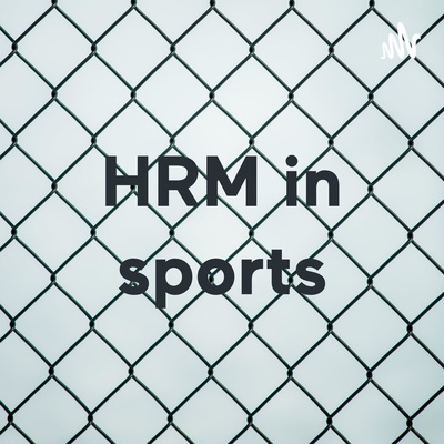 HRM in sports • A podcast on Spotify for Creators