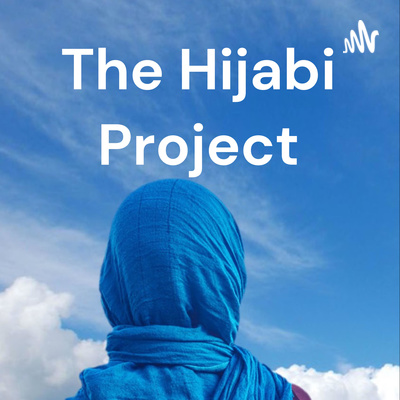 The Hijabi Project 101 • A podcast on Spotify for Creators