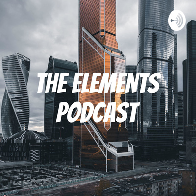 The elements podcast • A podcast on Spotify for Creators
