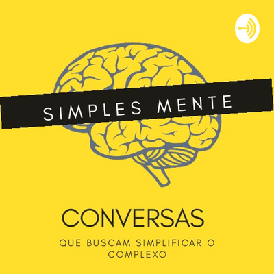 Simples Mente • A podcast on Spotify for Creators