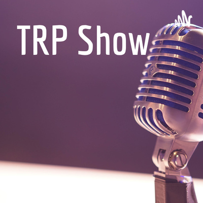 TRP Show • A podcast on Spotify for Creators
