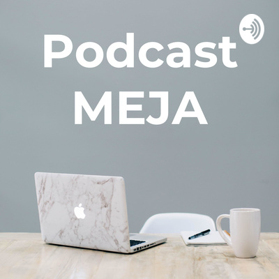 Ep.2: Why Podcast MEJA? by Podcast MEJA