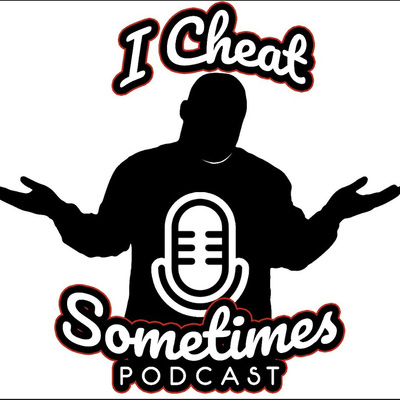 I Cheat Sometimes..... • A podcast on Spotify for Creators