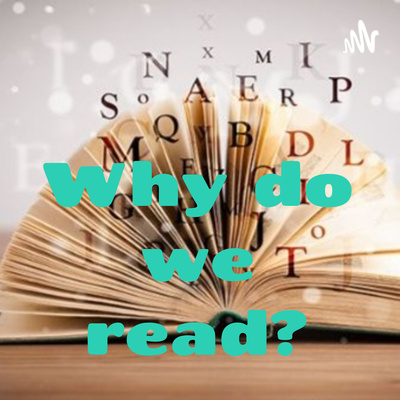 Why do we read? • A podcast on Spotify for Creators