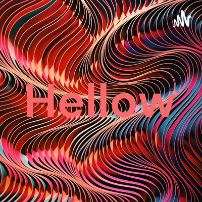 Hellow • A podcast on Spotify for Creators
