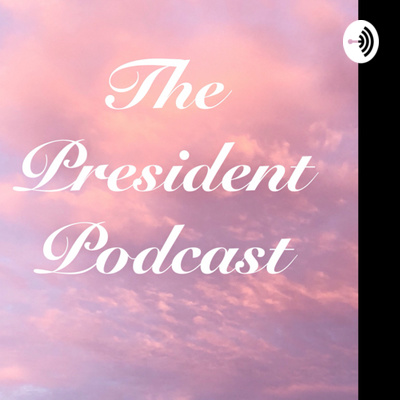 The Presidents Podcast • A podcast on Spotify for Creators