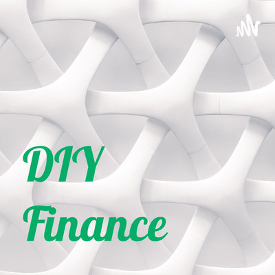 DIY Finance • A podcast on Spotify for Creators