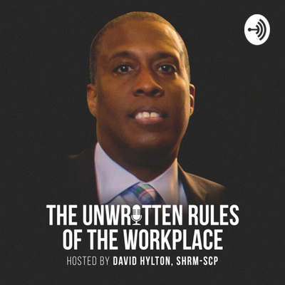 The Unwritten Rules of the Workplace • A podcast on Spotify for Creators