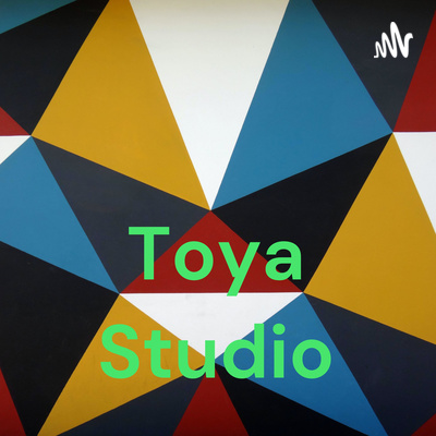 Toya Studio • A podcast on Spotify for Creators