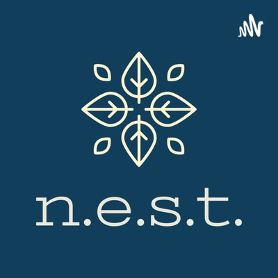 the n.e.s.t. podcast • A podcast on Spotify for Creators