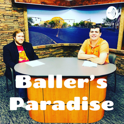 Baller's Paradise • A podcast on Spotify for Podcasters