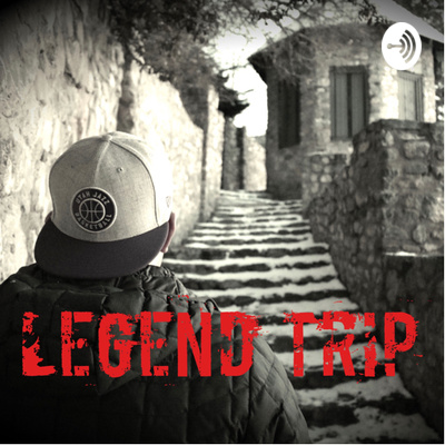 Legend Trip • A podcast on Spotify for Creators