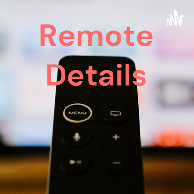 Remote Details • A podcast on Spotify for Podcasters