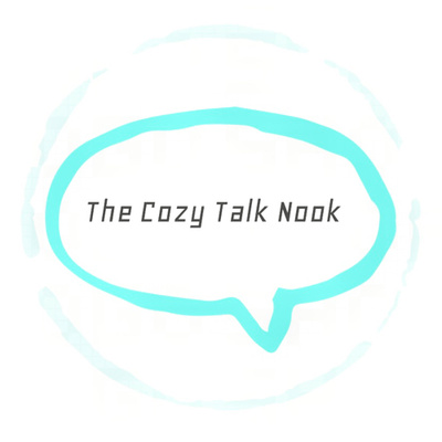 The Cozy Talk Nook • A podcast on Spotify for Creators