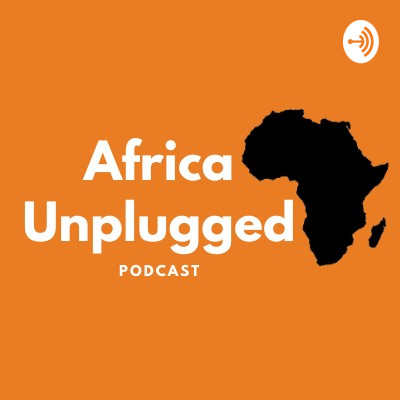Africa Unplugged A Podcast On Spotify For Creators
