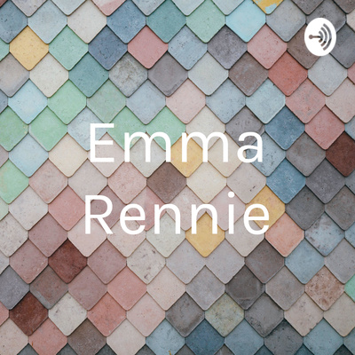 Emma Rennie • A podcast on Spotify for Creators
