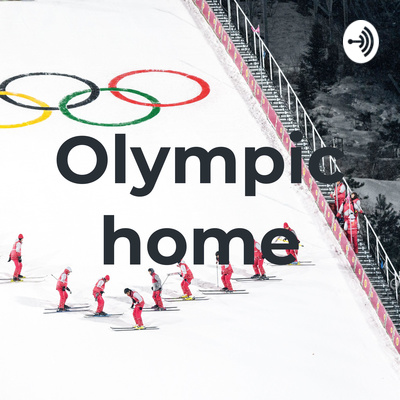 Olympic home • A podcast on Spotify for Podcasters