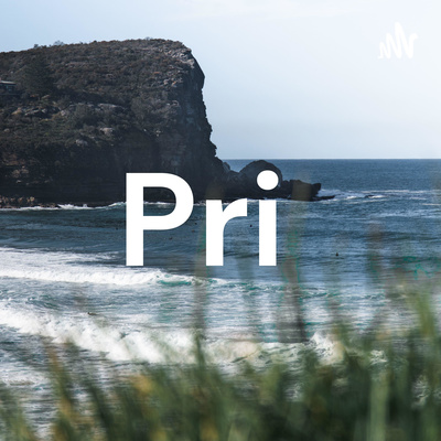 Pri • A podcast on Spotify for Podcasters