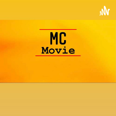 MC Movie • A podcast on Spotify for Creators