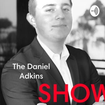 The Daniel Adkins Show • A podcast on Spotify for Creators