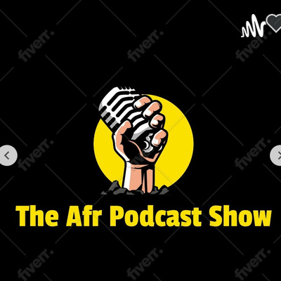 The AFR podcast Show • A podcast on Spotify for Creators