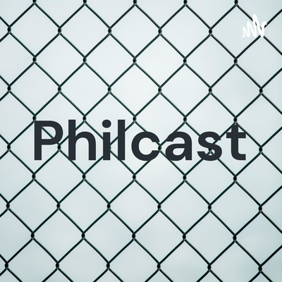 Philcast • A podcast on Spotify for Podcasters