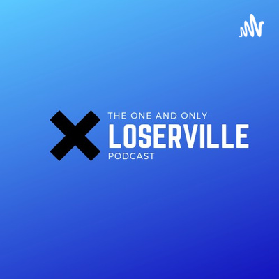 The Loserville Podcast • A podcast on Spotify for Creators