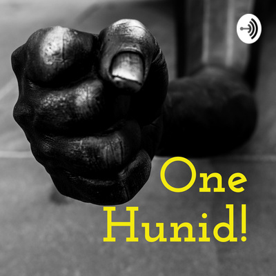 One Hunid! • A podcast on Spotify for Creators