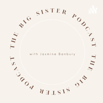 The Big Sister Podcast • A podcast on Spotify for Podcasters